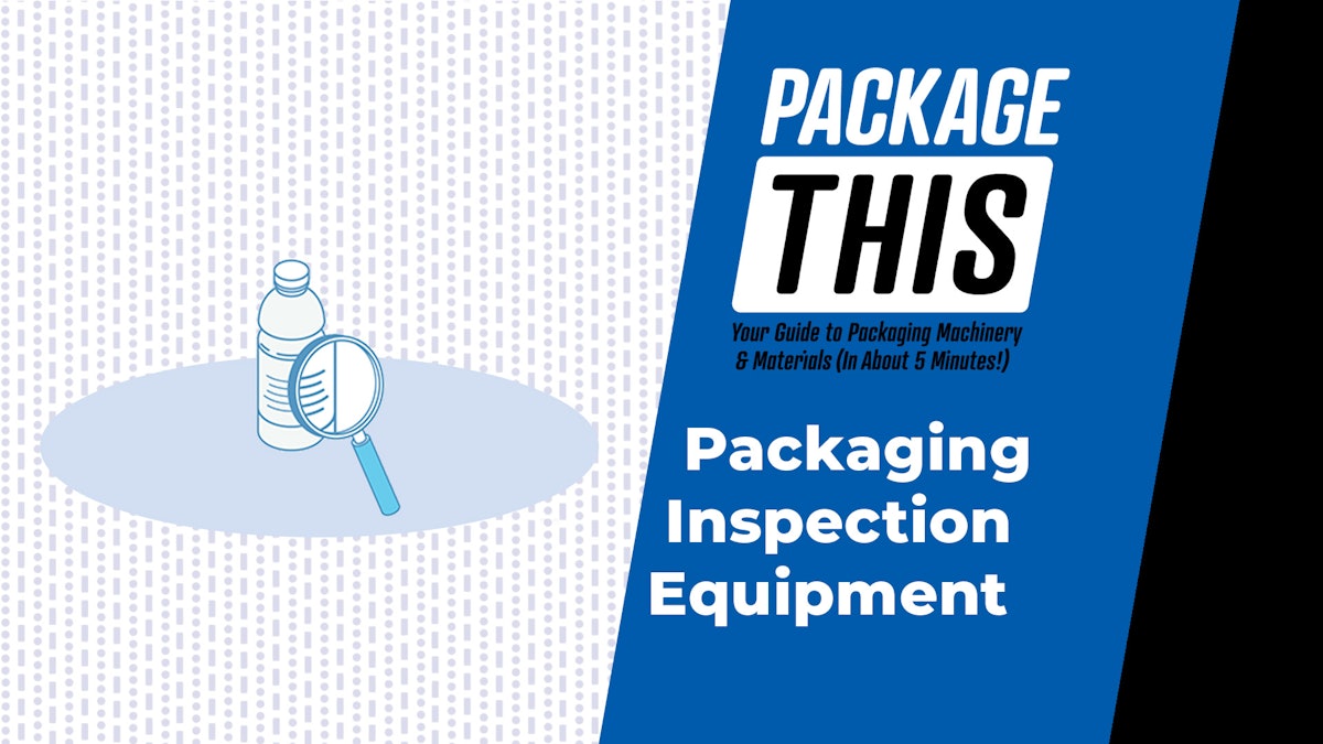 Quality Control Masters: The Ultimate Guide to Packaging Inspection Equipment - PMMI ProSource ...